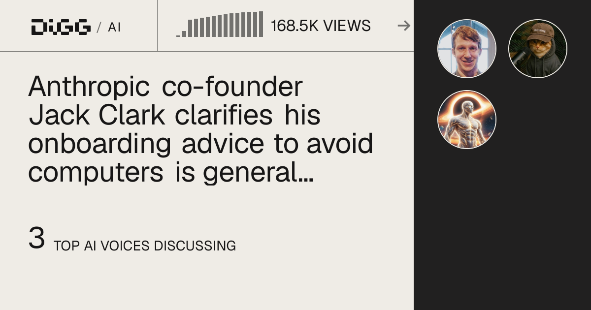 Anthropic co-founder Jack Clark clarifies his onboarding advice to ...