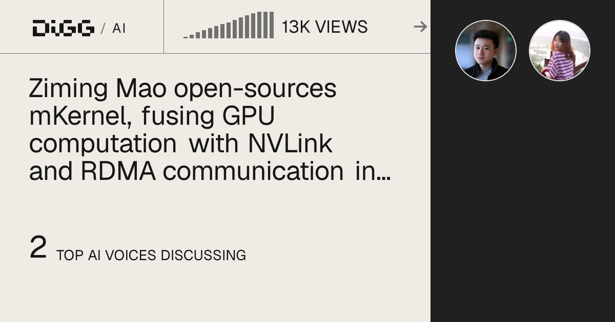 Ziming Mao open-sources mKernel, fusing GPU computation with NVLink and ...