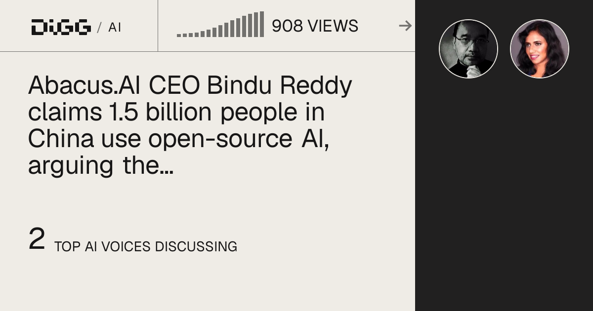 Abacus.AI CEO Bindu Reddy claims 1.5 billion people in China use open ...