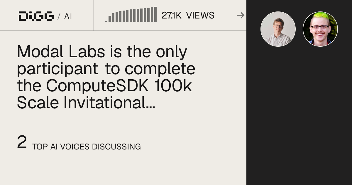 Modal Labs is the only participant to complete the ComputeSDK 100k ...